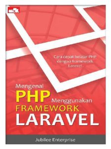 Rekomendasi Buku Belajar Laravel Terbaru September 2025 - Gramedia
