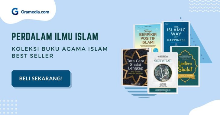 6 Rukun Iman dan 5 Rukun Islam, Ini Penjelasan Lengkapnya - Gramedia