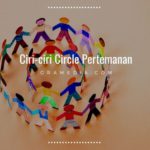 Arti Circle Pertemanan, Manfaat, dan Ciri Circle Pertemanan