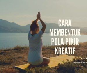 Pola Pikir : Mengembangkan Cara Berpikir Cerdas dan Kreatif - Gramedia