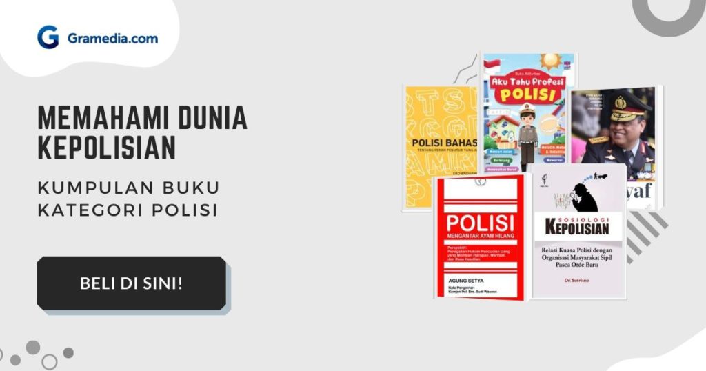 Besar Gaji Polisi Berdasarkan Pangkat di Indonesia - Best Seller Gramedia