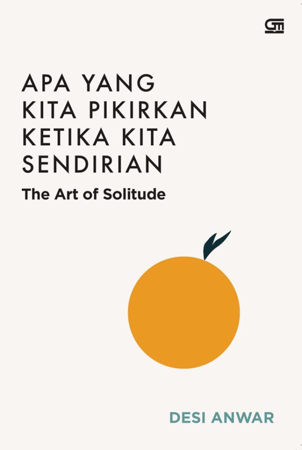 Review Buku The Art of Solitude: Apa yang Kita Pikirkan Saat Sendirian