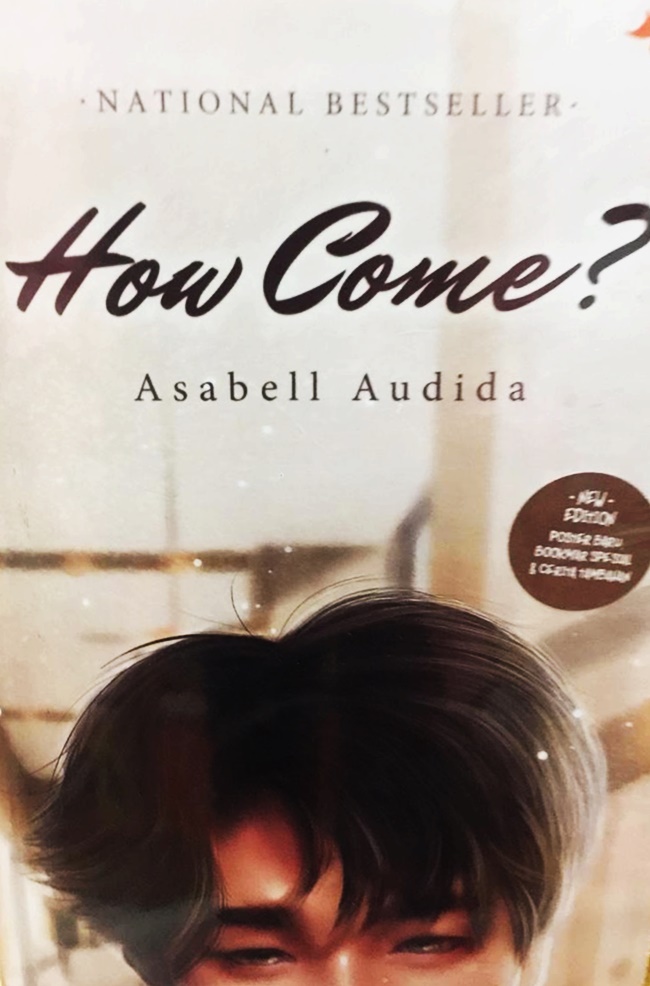Review Novel How Come? Karya Asabell Audida - Best Seller Gramedia