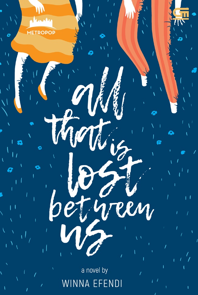 Review Novel All That is Lost Between Us Karya Winna Efendi