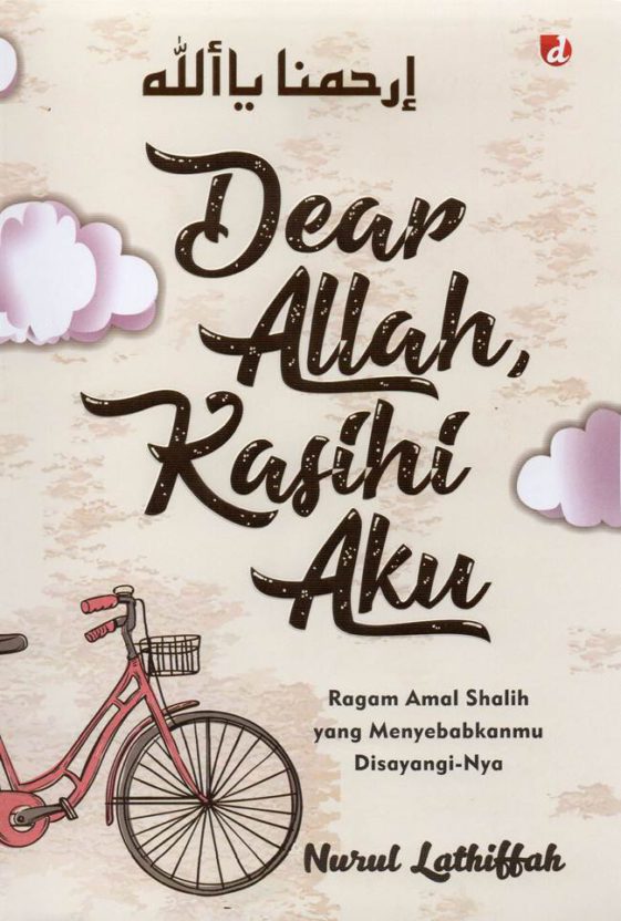 9 Rekomendasi Novel Dear Allah yang Menggugah Hatimu - Gramedia