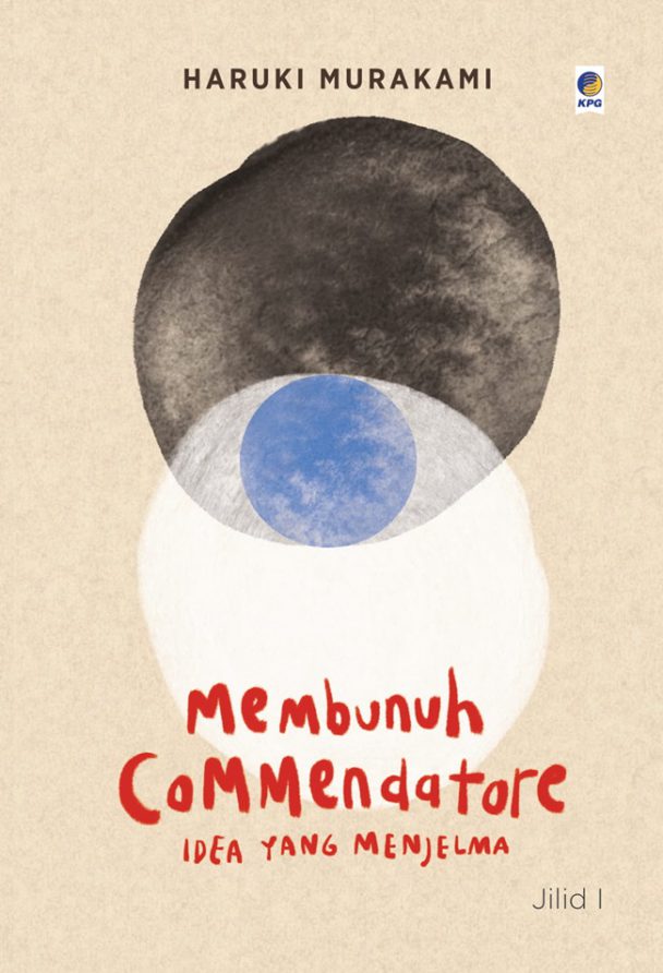 Review Novel Membunuh Commendatore Jilid I: Idea yang Menjelma Karya ...