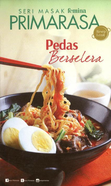 9 Makanan Pedas Enak Terbaik dengan Resep-Nya yang Wajib Dicoba!